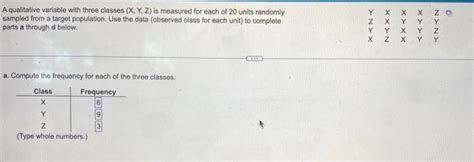 Solved A Qualitative Variable With Three Classes X Y Z