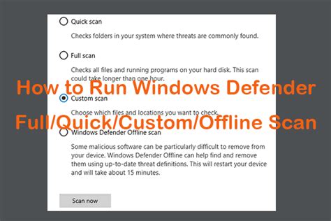 How To Run Windows Defender Fullquickcustomoffline Scan Minitool