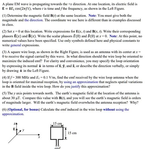 SOLVED: A plane EM wave is propagating towards the +x direction. At one ...