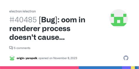 Bug Oom In Renderer Process Doesnt Cause Minidump Creation · Issue 40485 · Electron