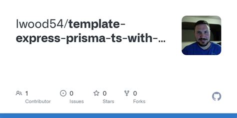 github lwood54 template express prisma ts with login
