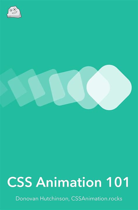 Css Animation 101 Bring Your Websites To Life With Css Animation Ebook Hutchinson
