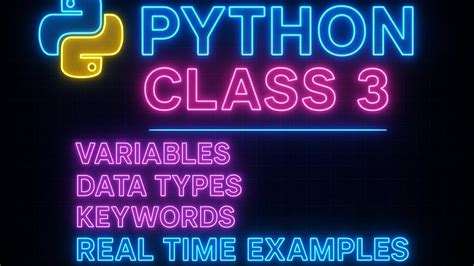 Python Class 3 Variables Data Types And Keywords Real Time Examples