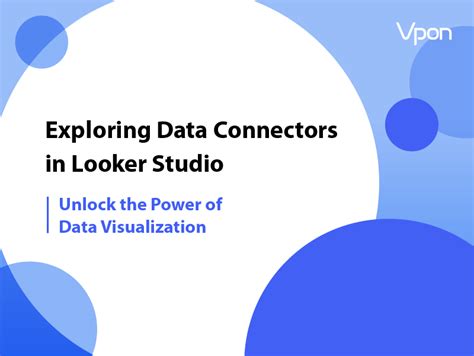 Exploring Data Connectors In Looker Studio Data Studio Unlock The