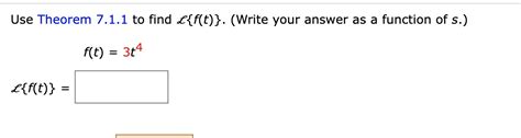 Solved Use Theorem To Find L F T Write Your Answer Chegg Com