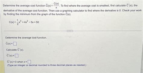 Solved Question C X X Derivative Of The Average Cost Chegg Com