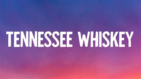Chris Stapleton Tennessee Whiskey Lyrics Youtube