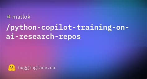 Matlokpython Copilot Training On Ai Research Repos · Discussions