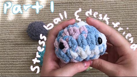 Crochet Stress Ball Blob Friends Beginner Friendly Free Pattern Part 1 Youtube