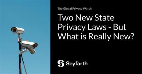 two new state privacy laws but what is really new the global
