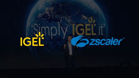 Igel Expands Zero Trust Capabilities With Zscaler Client Connector On Igel App Portal