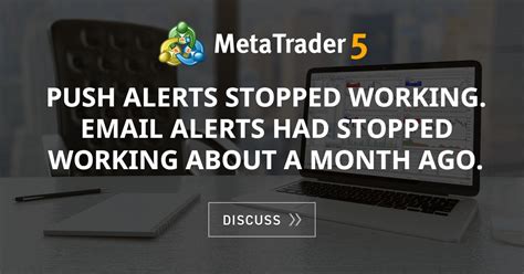 Push Alerts Stopped Working Email Alerts Had Stopped Working About A Month Ago Mt4 Mql4