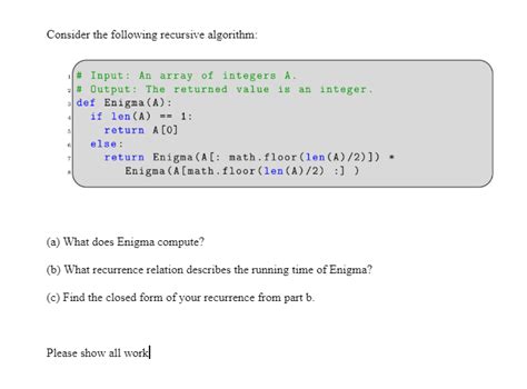 Solved Consider The Following Recursive Algorithm Input