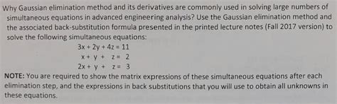 Solved Why Gaussian Elimination Method And Its Derivatives