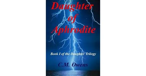 Daughter Of Aphrodite Daughter Trilogy 1 By Cm Owens