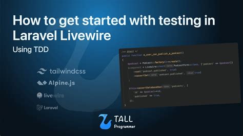 How To Get Started With Testing In Laravel Livewire V2 Youtube