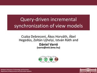 Query Driven Incremental Synchronization Of View Models PPT