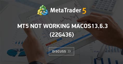 mt5 not working macos13 6 3 22g436 mt5 general mql5 programming