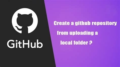 How To Create A Github Repository From Uploading A Local Folder Geehootek
