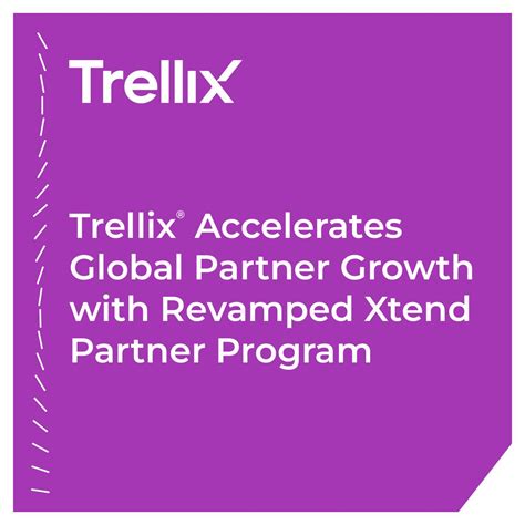 Trellix Accelerates Global Partner Growth With Revamped Xtend Partner