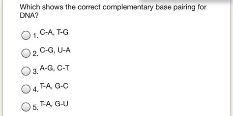 Solved Which Shows The Correct Complementary Base Pairing