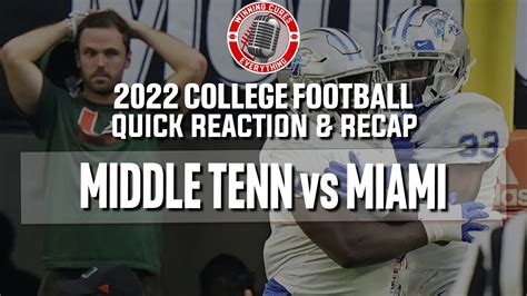 Middle Tennessee vs Miami quick reaction & recap College Football 2022 - YouTube