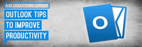 Outlook Tips To Improve Productivity