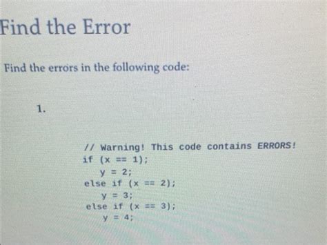 solved find the errors in the following code 1 if warning