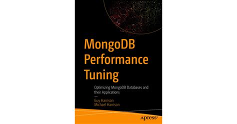 Mongodb Performance Tuning Optimizing Mongodb Databases And Their