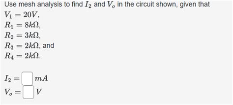 Solved Use mesh analysis to find I2 and Vo in the circuit | Chegg.com
