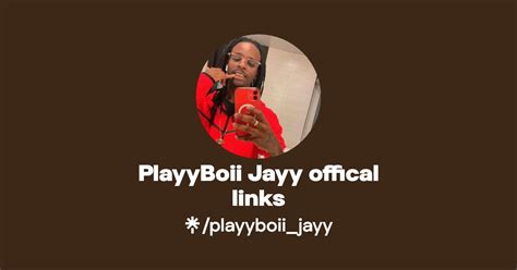 Playyboii Jayy Offical Links Instagram Linktree