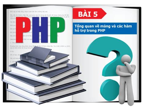 php cơ bản bài 5 mảng và hàm hỗ trợ trong php