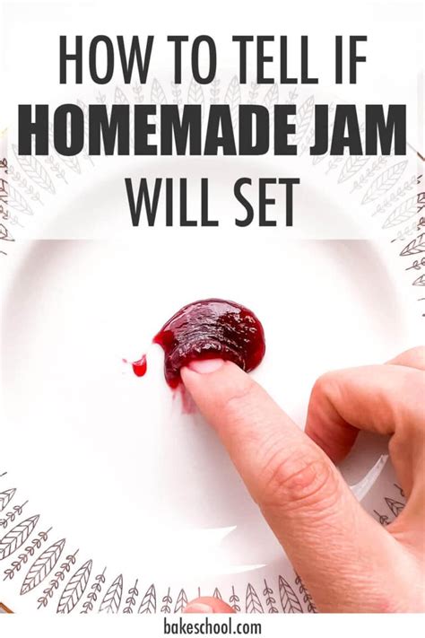 The Jam Setting Point And How To Determine Jam Set The Bake Babe