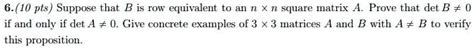 solved suppose that b is row equivalent to an n x n square matrix a