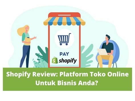 Review Shopify Apakah Bagus Untuk Toko Online Tahun 2024