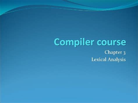 Compiler Course Chapter 3 Lexical Analysis Outline Role