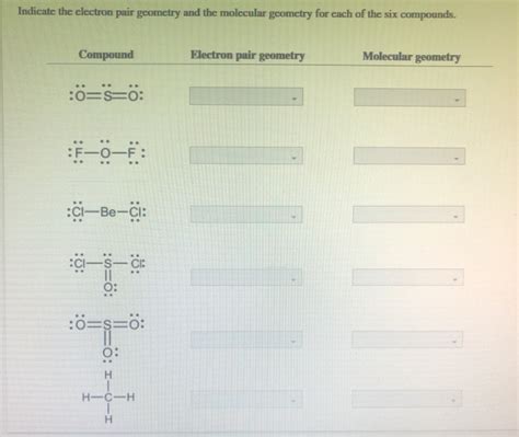 Solved Indicate The Electron Pair Geometry And The Molecular