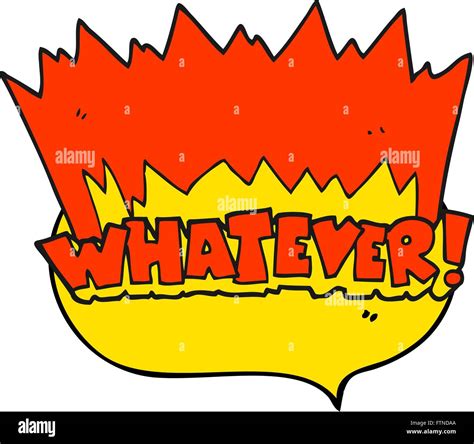 freehand drawn speech bubble cartoon Whatever! shout Stock Vector Image & Art - Alamy