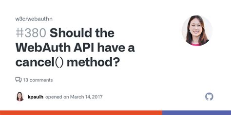 Should The WebAuth API Have A Cancel Method Issue 380 W3c
