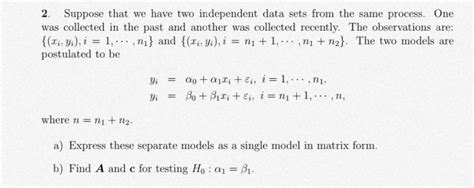 Solved 2 Suppose That We Have Two Independent Data Sets