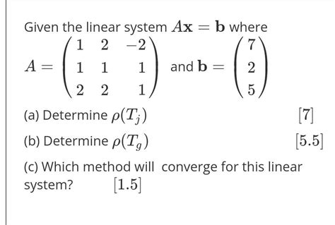 solved given the linear system ax b where a ⎝⎛112212−211⎠⎞