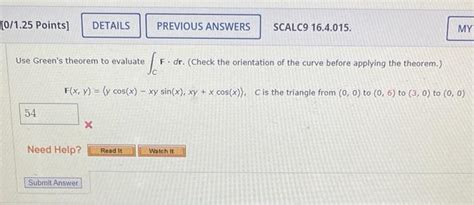 Solved Use Greens Theorem To Evaluate ∫cf⋅dr Check The