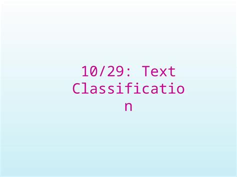 ppt 10 29 text classification classification learning aka