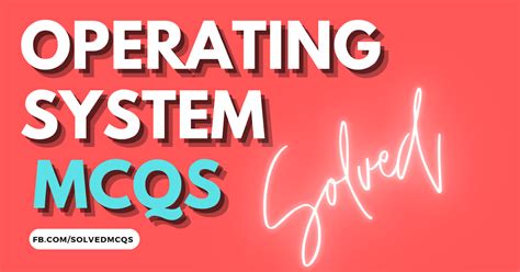 Basic Mcqs Of Operating System With Answers Solved Mcqs For All