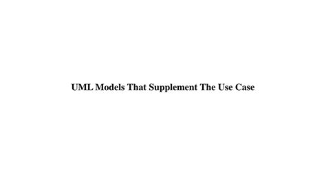 SOLUTION Uml Models That Supplement The Use Case Studypool