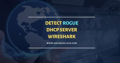 Detect Rogue DHCP Server With Wireshark Step By Step GoLinuxCloud