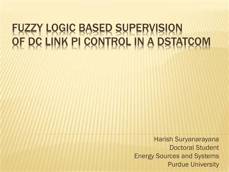 Ppt Fuzzy Logic Based Supervision Of Dc Link Pi Control In A Dstatcom