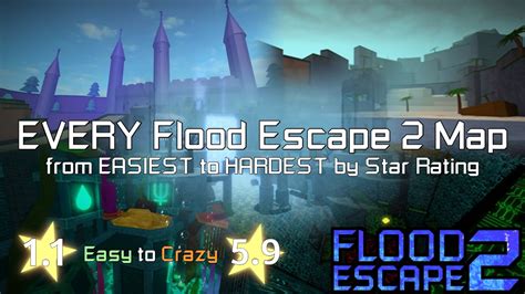 Flood Escape 2 All Permanent Maps From Easiest To Hardest By Star