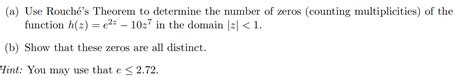 Solved a Use Rouché s Theorem to determine the number of Chegg