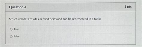solved question 41 ﻿ptsstructured data resides in fixed